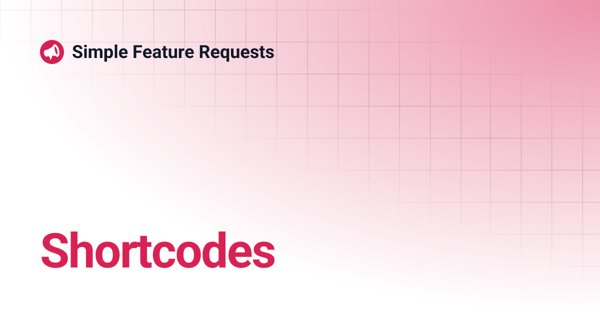 Shortcodes | Simple Feature Requests